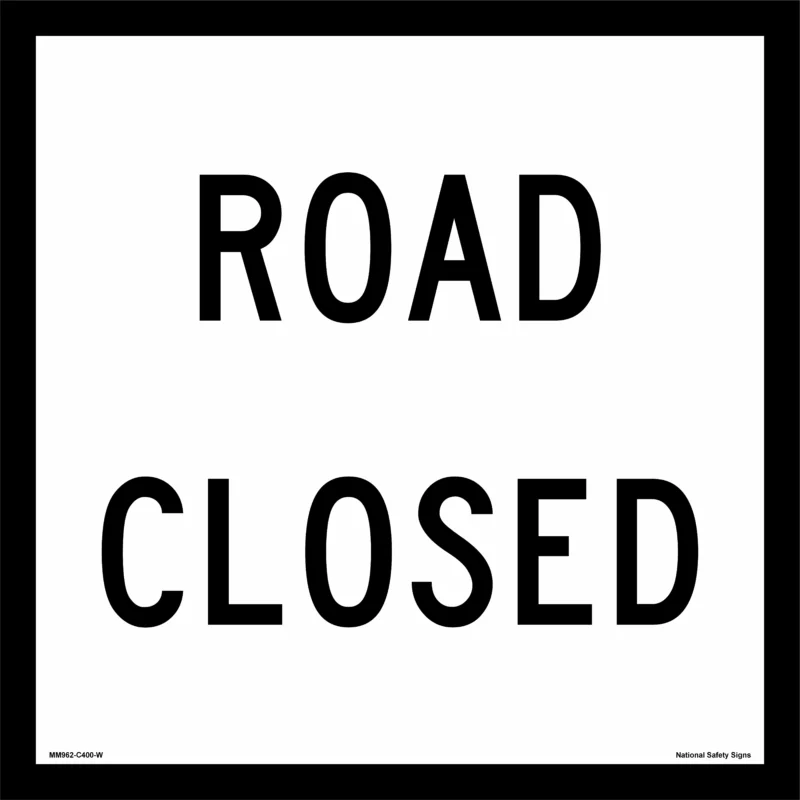 Road Closed sign - Road Closed Temporary Road work Sign